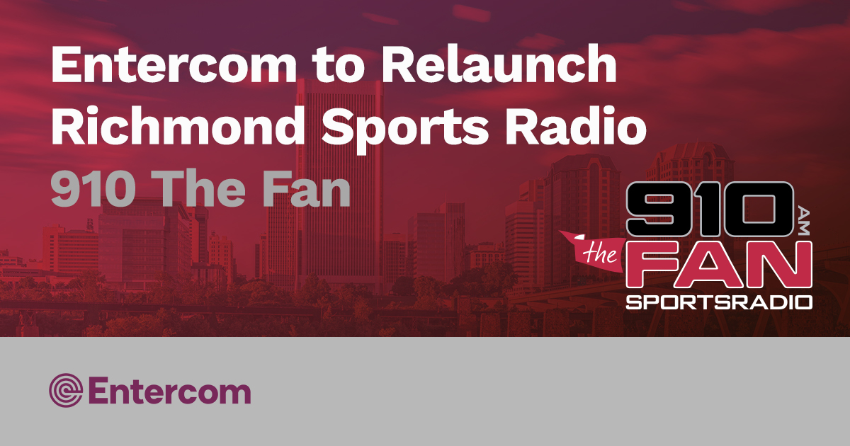 Entercom to Relaunch Richmond Sports Radio 910 The Fan | Audacy Inc.