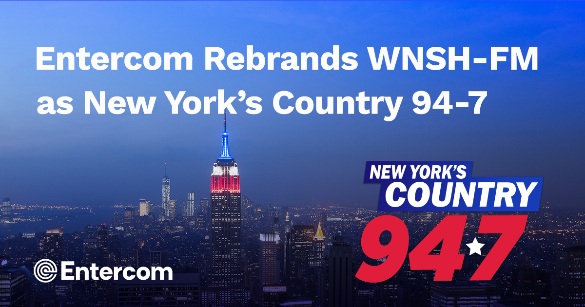 Entercom Rebrands WNSH-FM as New York’s Country 94-7 | Audacy Inc.