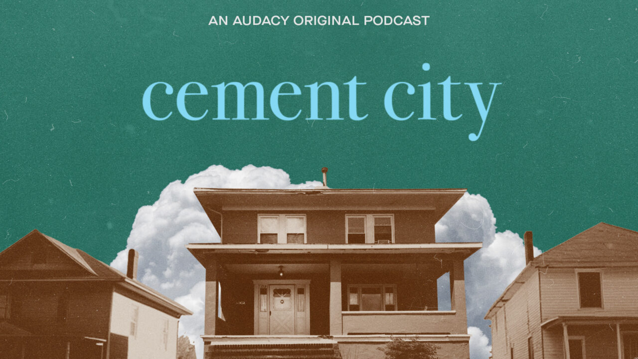 Audacy Podcasts Launches “Cement City” | Audacy Inc.